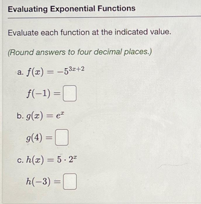Solved Evaluate each function at the indicated value. (Round | Chegg.com