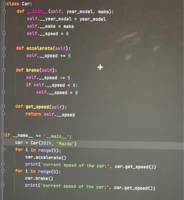 Solved class Car: B def __init__(self, year_model, make): | Chegg.com