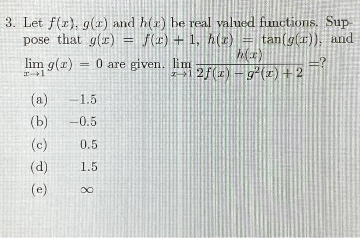 Solved 3. Let f(x),g(x) and h(x) be real valued functions. | Chegg.com