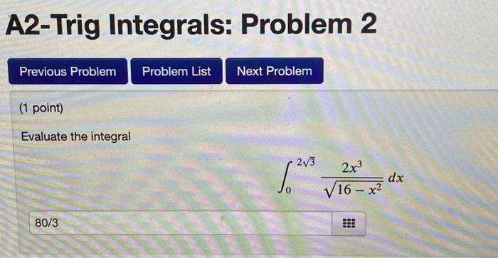Solved A2-Trig Integrals: Problem 2 (1 point) Evaluate the | Chegg.com