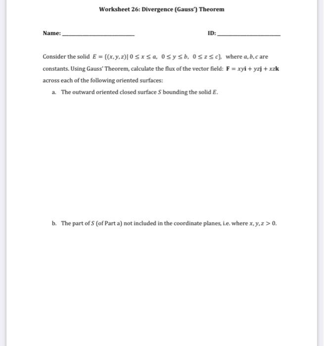 Solved Worksheet 26: Divergence (Gauss') Theorem Name: ID: | Chegg.com