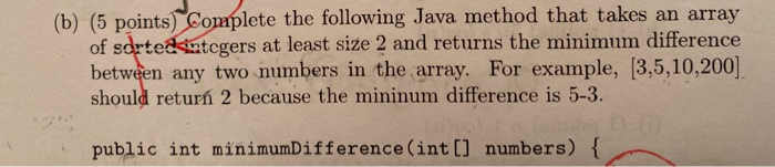Solved (b) (5 points) Complete the following Java method | Chegg.com