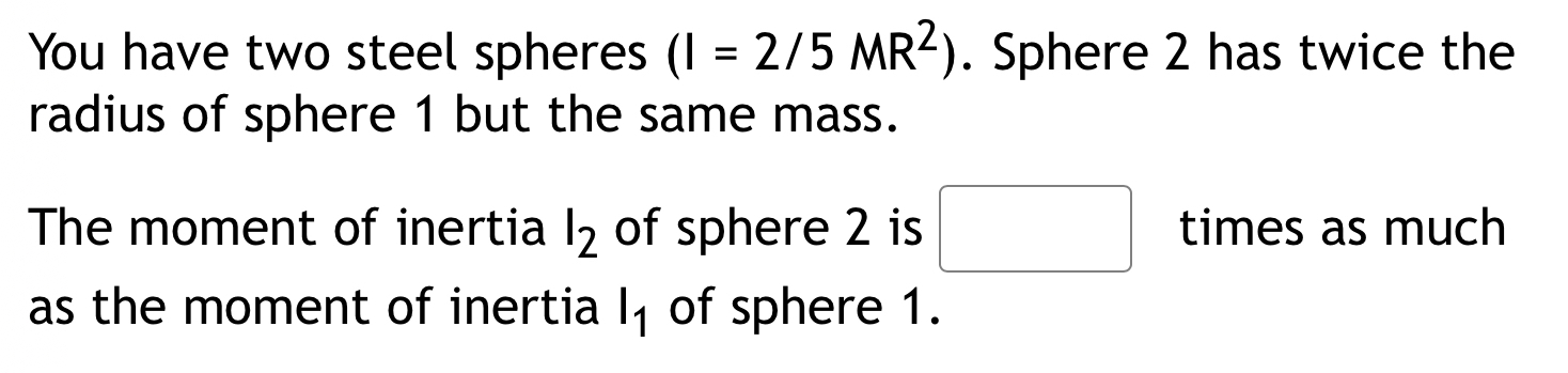 Solved You have two steel spheres )=(25MR2. ﻿Sphere 2 ﻿has | Chegg.com