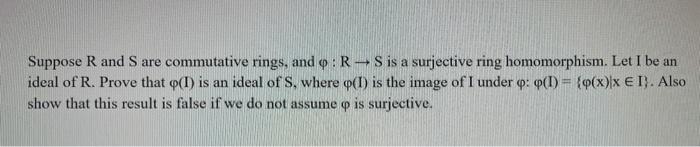 Solved Suppose R and S are commutative rings, and φ:R→S is a | Chegg.com