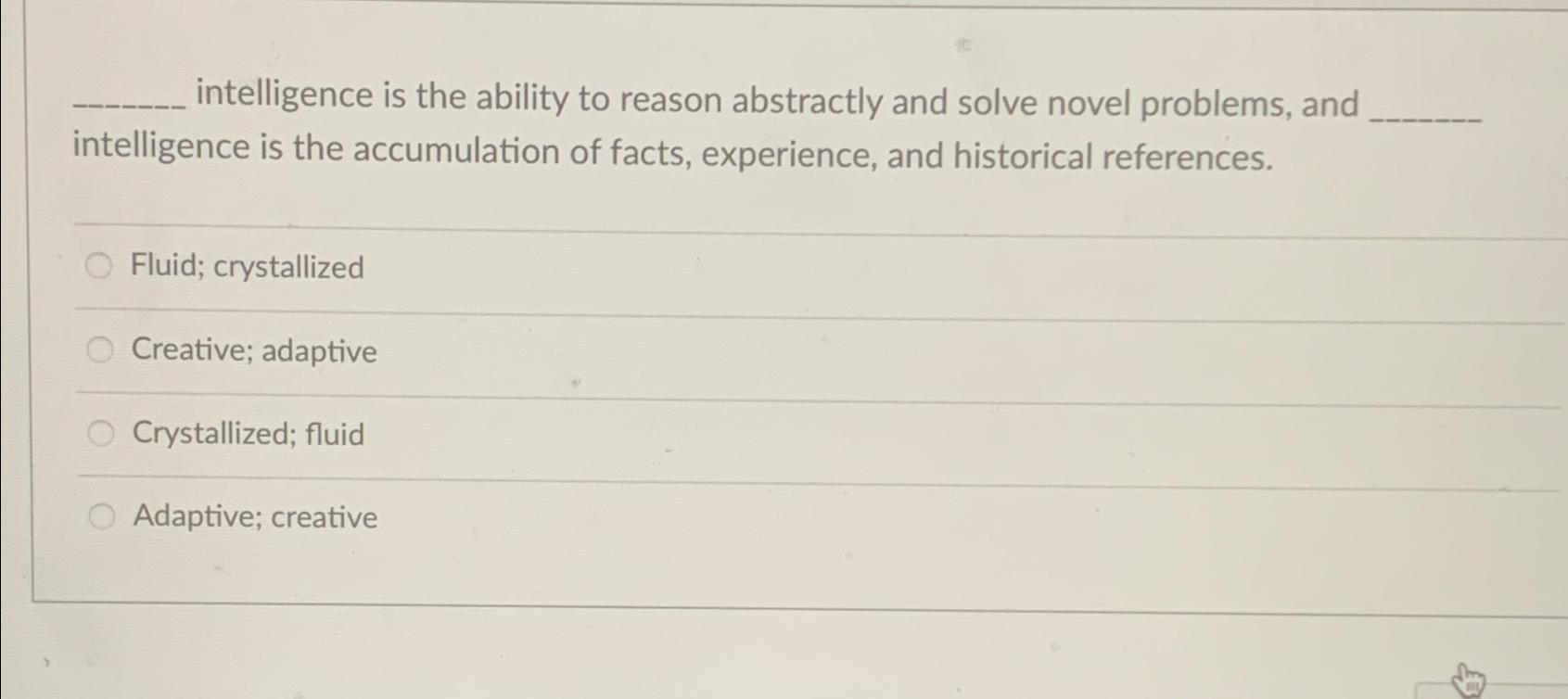 Solved intelligence is the ability to reason abstractly and | Chegg.com