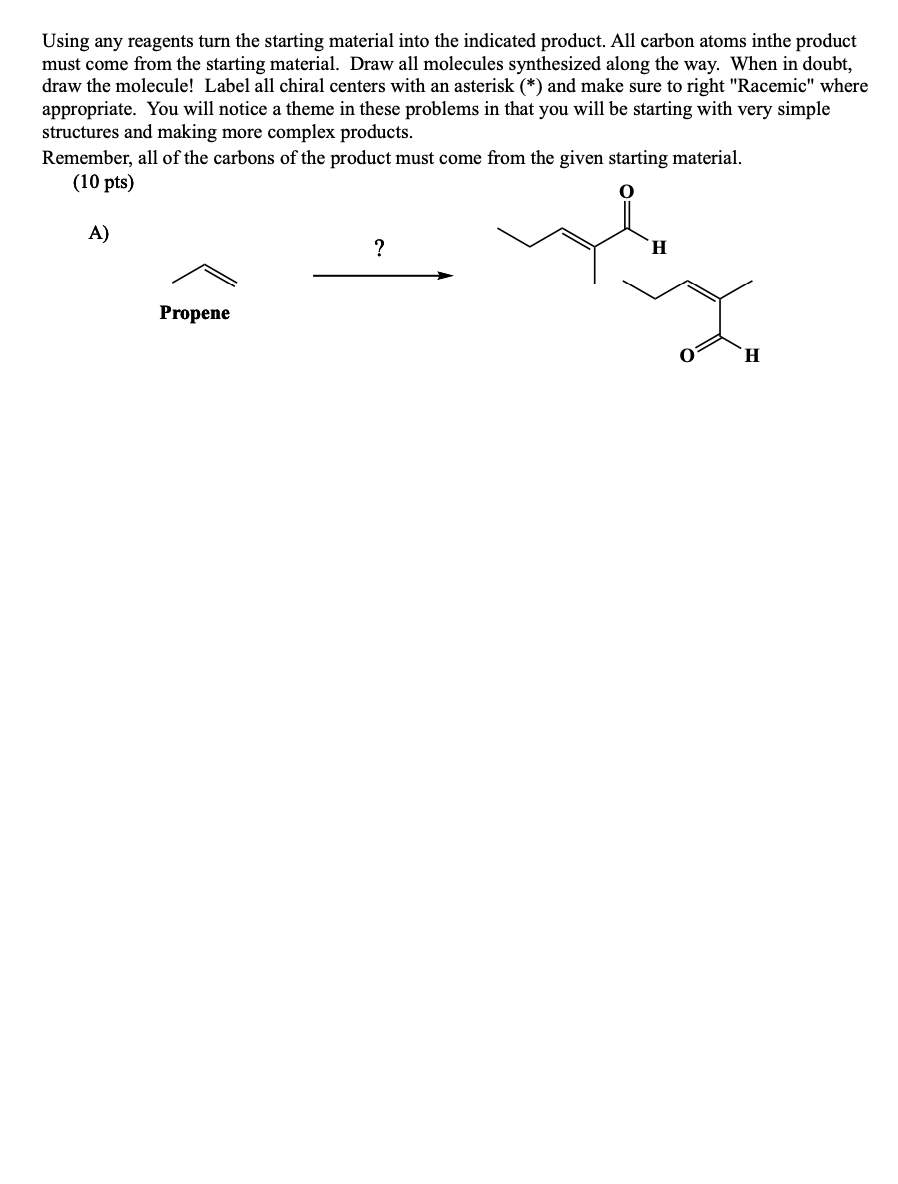 Solved Using any reagents turn the starting material into | Chegg.com