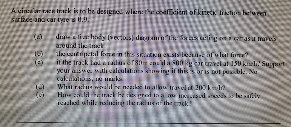 Solved A circular race track is to be designed where the | Chegg.com