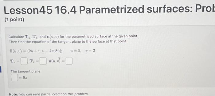 Solved Lesson45 16.4 Parametrized surfaces: Prol (1 point) | Chegg.com