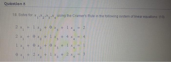 Solved 18. Solve for x1,x2,x3,x4 using the Cramer's Rule in | Chegg.com