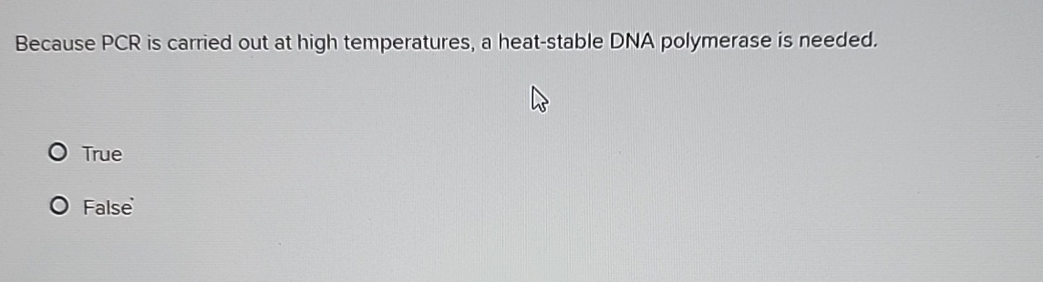 Solved Because PCR is carried out at high temperatures, a | Chegg.com