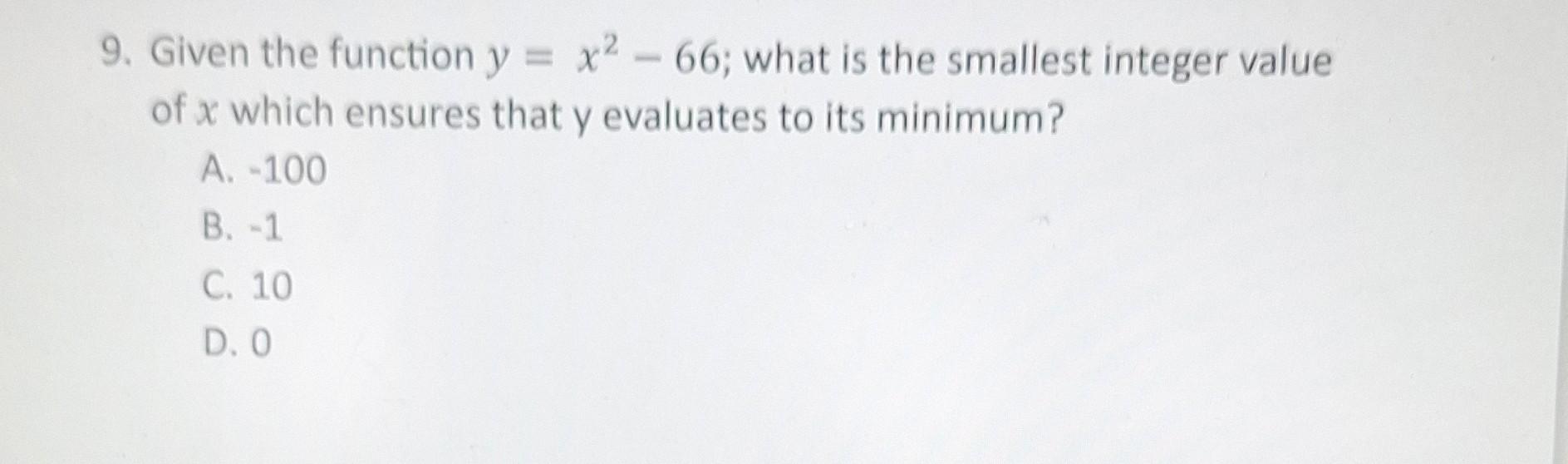 Solved 9. Given the function y=x2−66; what is the smallest | Chegg.com