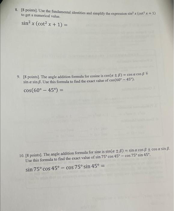 Solved 8. [8 points]. Use the fundamental identities and | Chegg.com