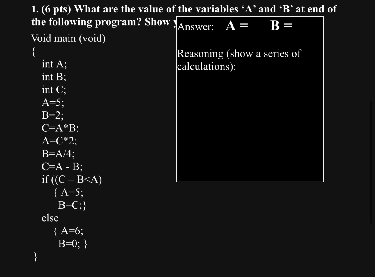 Solved What are the valies of the variables 'A' ﻿and 'B' ﻿at | Chegg.com