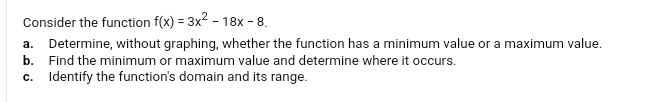 Solved Consider the function f(x)=3x2-18x-8.a. ﻿Determine, | Chegg.com