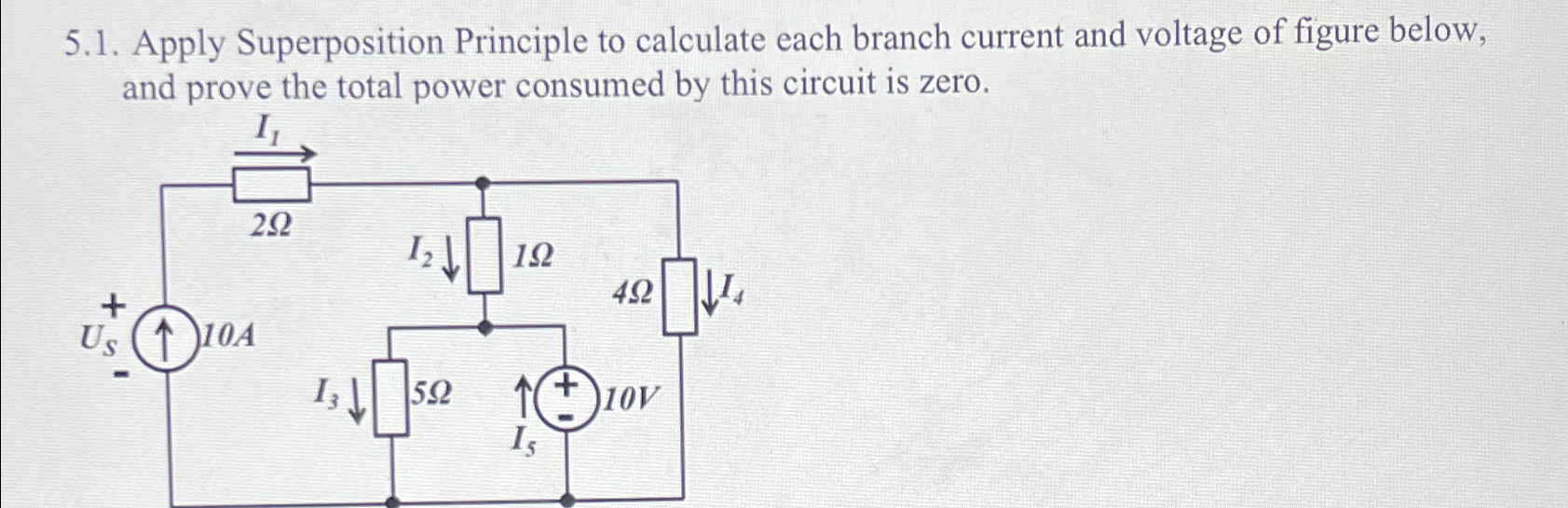 Solved 5.1. ﻿Apply Superposition Principle to calculate each | Chegg.com