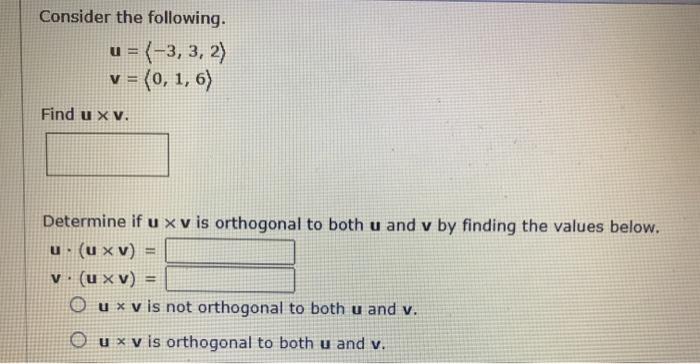 Solved Consider the following. u = (-3, 3, 2) v = (0,1, 6) | Chegg.com