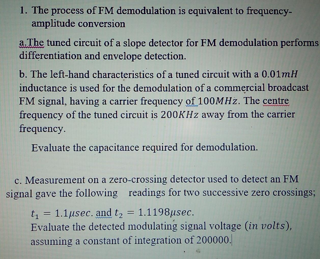 Solved 1. The process of FM demodulation is equivalent to | Chegg.com