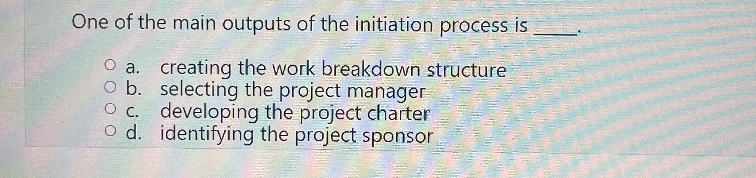 Solved One of the main outputs of the initiation process | Chegg.com