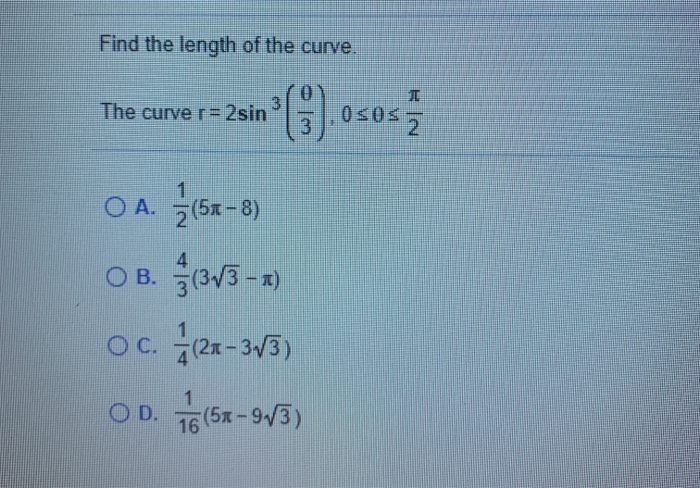 Solved Find the length of the curve. I The curve r= 2sin | Chegg.com
