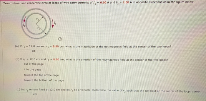Solved Two coplanar and concentric circular loops of wire | Chegg.com
