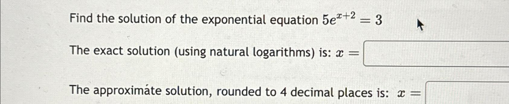 Solved Find the solution of the exponential equation | Chegg.com