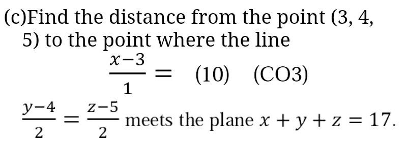 Solved (c)Find the distance from the point (3, 4, 5) to the | Chegg.com