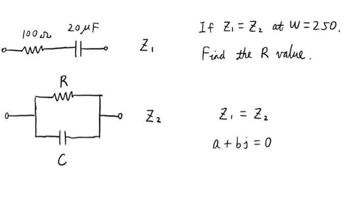 Solved find the R value if z1=z2 @w= 250 find the R value | Chegg.com