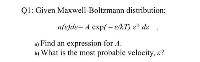 Solved Q1: Given Maxwell-Boltzmann distribution; | Chegg.com