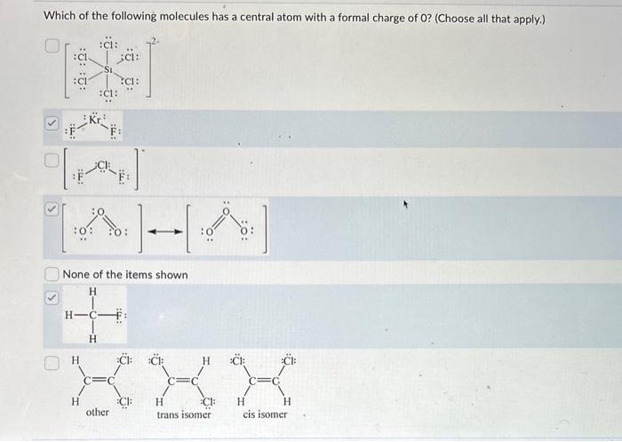 Solved Which of the following molecules has a central atom | Chegg.com