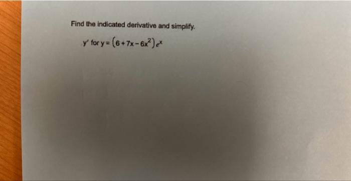 Solved Find the indicated derivative and simplify. y′ for | Chegg.com