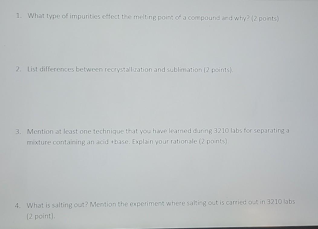 Solved 1. what type of impurities affect the melting point | Chegg.com