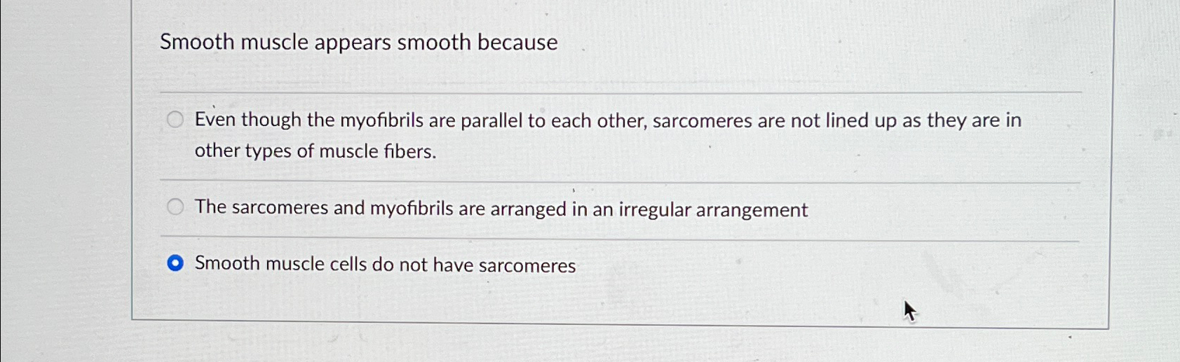 Solved Smooth muscle appears smooth becauseEven though the | Chegg.com