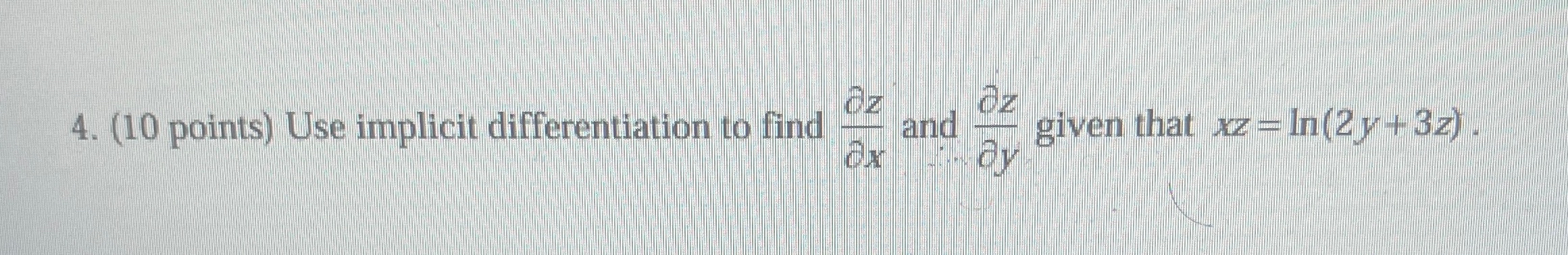Solved Use implicit differentiation to find dzdx ﻿and dzdy | Chegg.com
