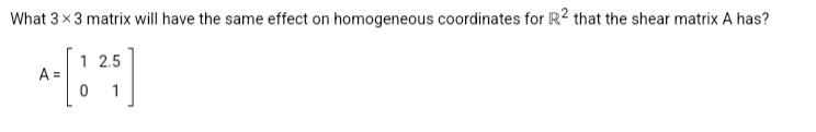 Solved What 3×3 matrix will have the same effect on | Chegg.com