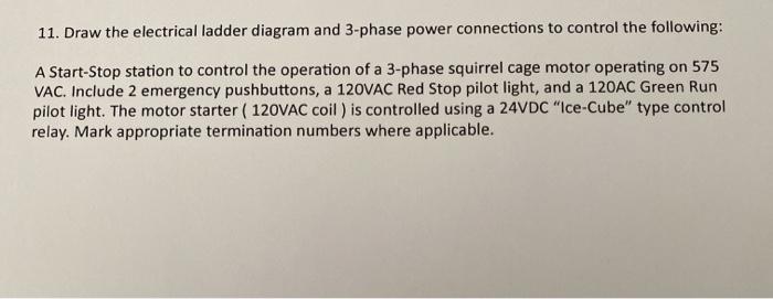 Solved 11. Draw the electrical ladder diagram and 3-phase | Chegg.com