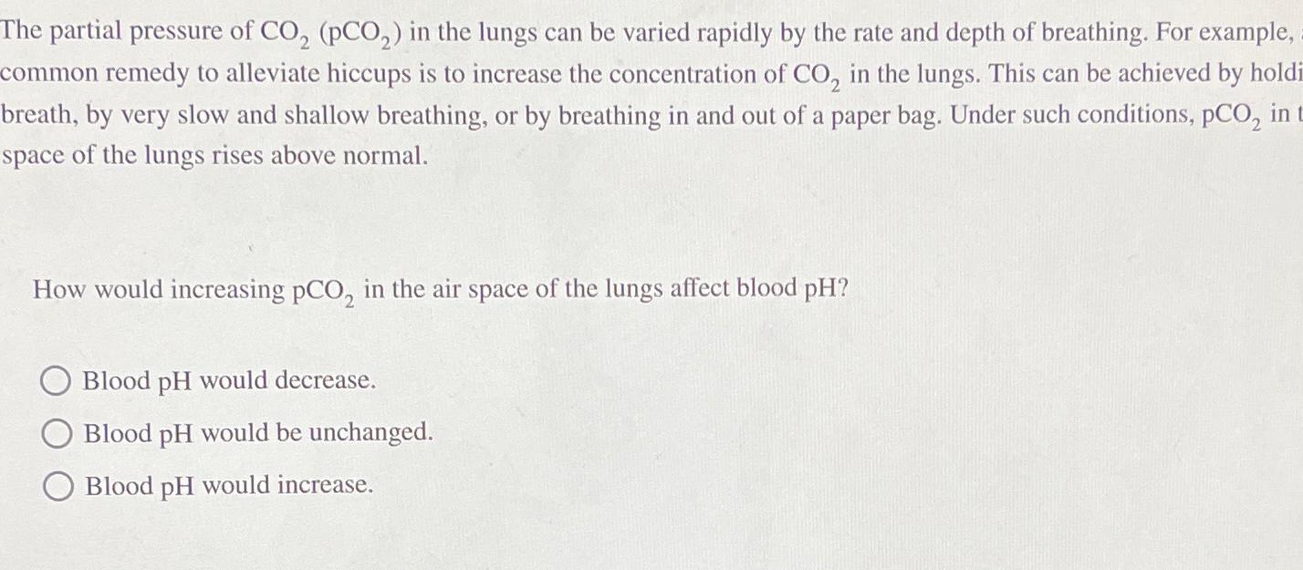 Solved The partial pressure of CO2(pCO2) ﻿in the lungs can | Chegg.com