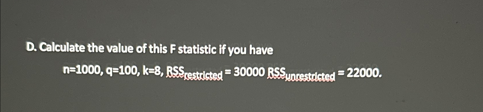 Solved D. ﻿Calculate the value of this F ﻿statistic if you | Chegg.com