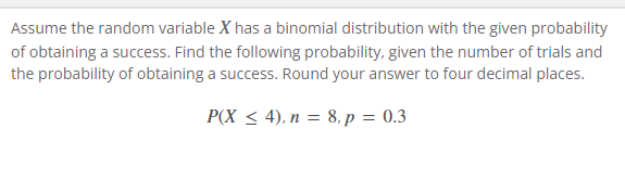 Assume the random variable X has a binomial | Chegg.com