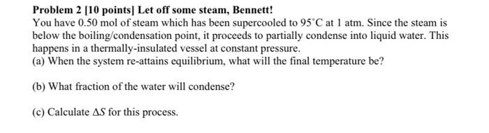 Solved Problem 2 [10 points) Let off some steam, Bennett! | Chegg.com