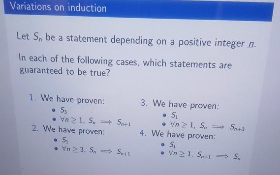 Solved Variations on inductionLet Sn ﻿be a statement | Chegg.com