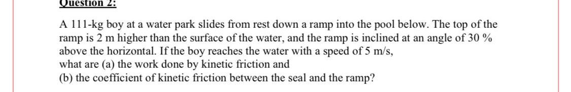 Solved A 111-kg ﻿boy at a water park slides from rest down a | Chegg.com
