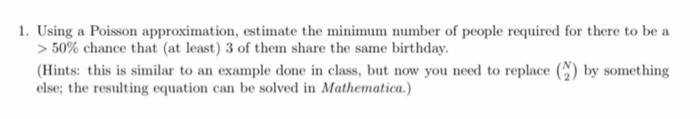 Solved 1. Using a Poisson approximation, estimate the | Chegg.com