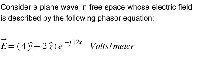 Solved Consider a plane wave in free space whose electric | Chegg.com