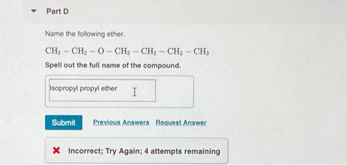 Solved Part D Name the following ether. CH3 - CH - O - CH2 - | Chegg.com