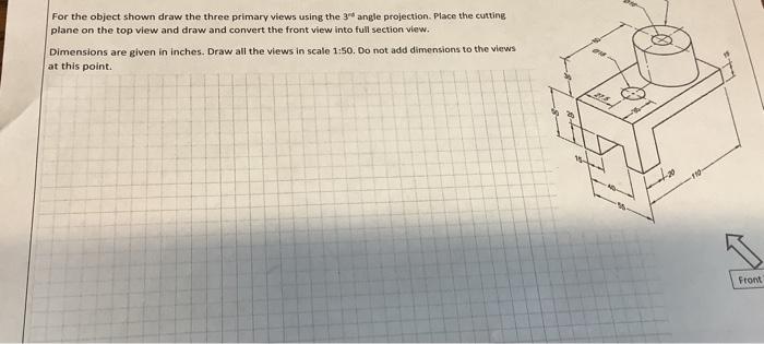Solved For the object shown draw the three primary views | Chegg.com