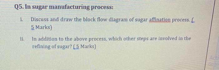 Solved Q5. In sugar manufacturing process: i. Discuss and | Chegg.com