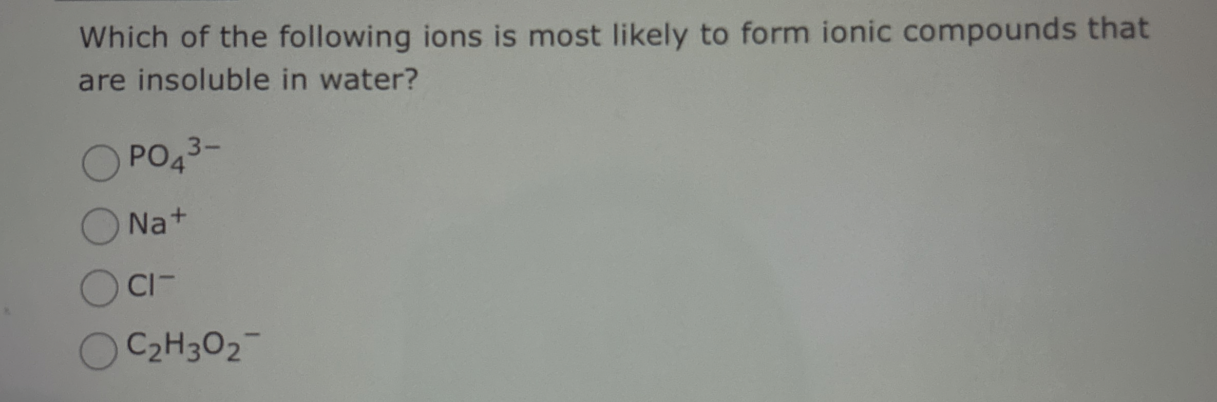 Solved Which of the following ions is most likely to form | Chegg.com