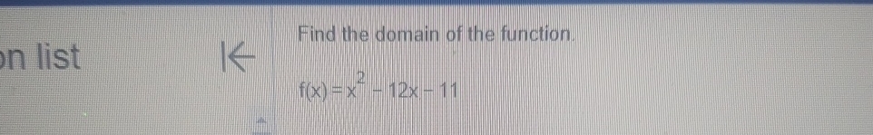 Solved Find The Domain Of The Functionf X X2 12x 11