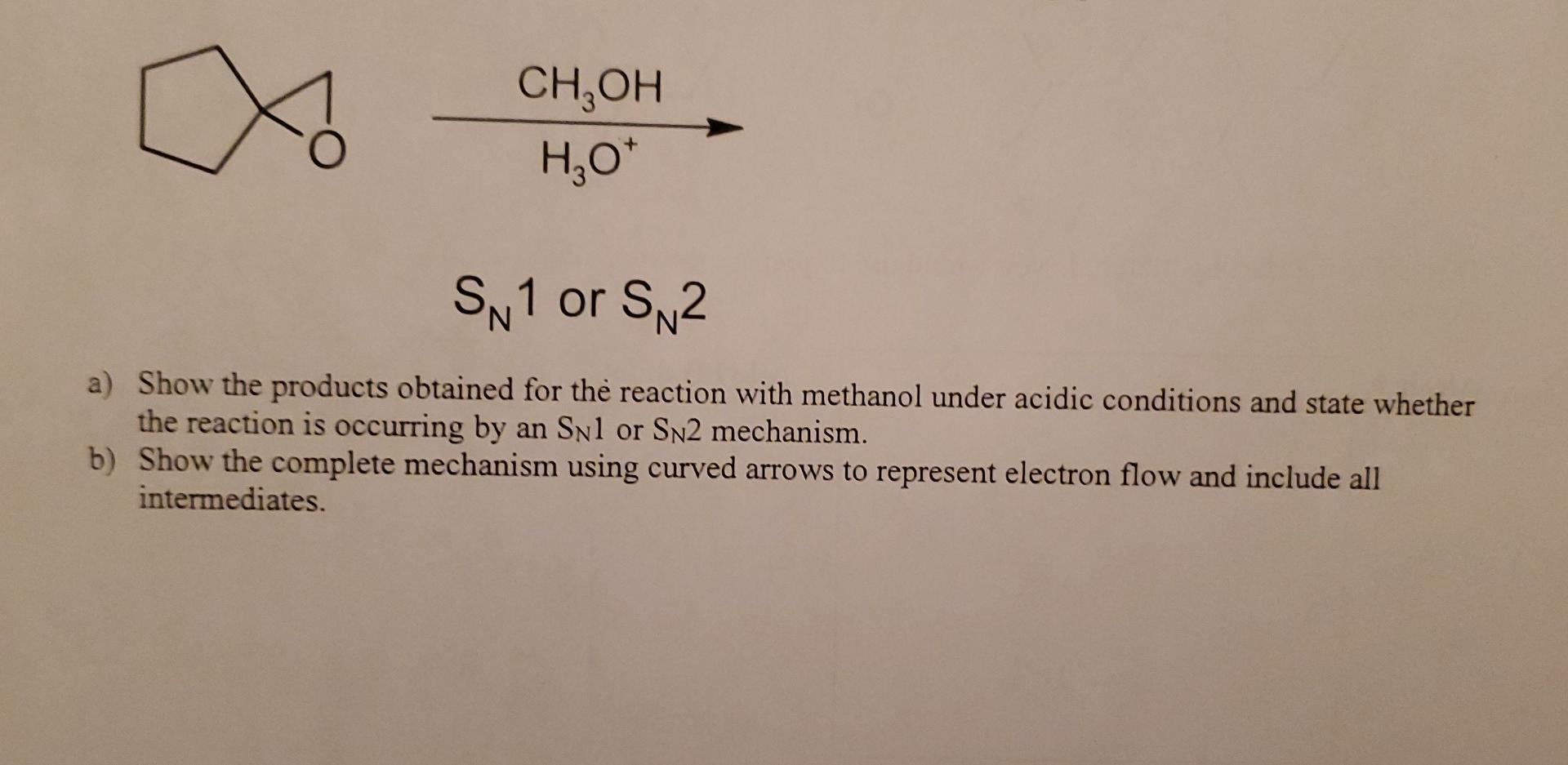 Solved SN1 or SN2 a) Show the products obtained for the | Chegg.com