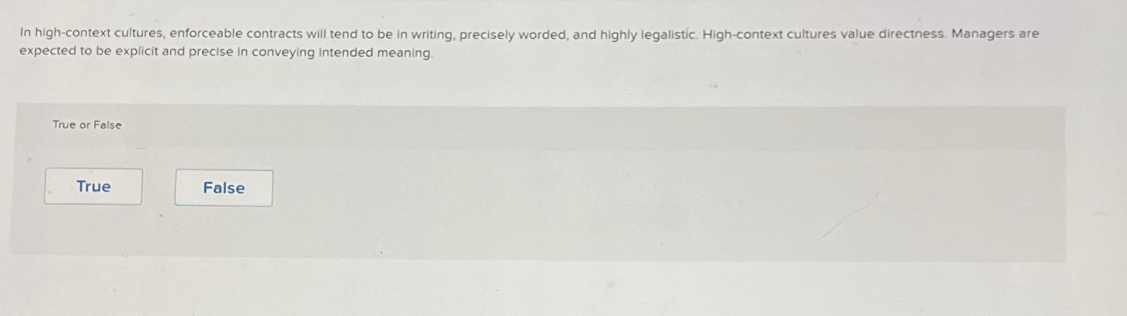 Solved In high-context cultures, enforceable contracts will | Chegg.com